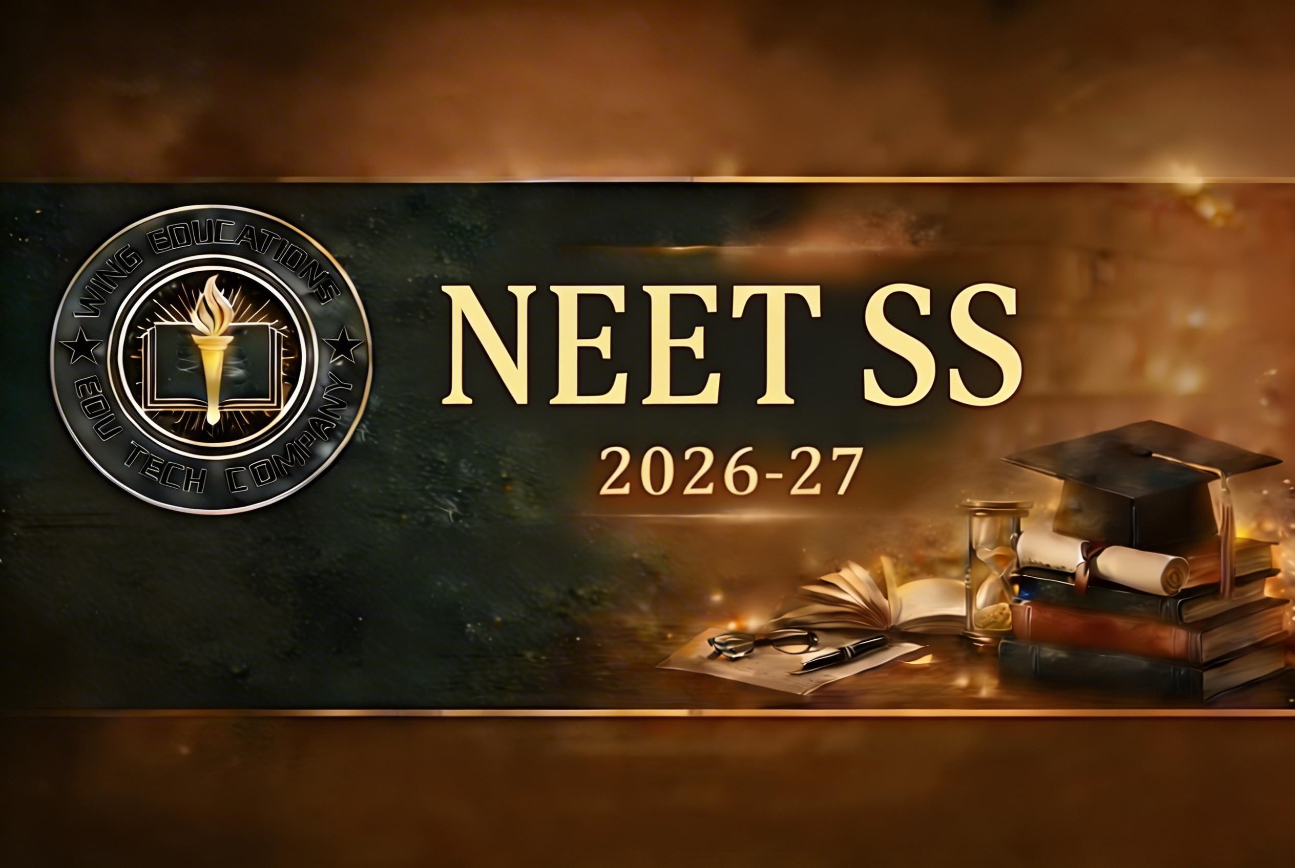 NEET SS 2026 Exam Date: December 26-27 Official – Admit Card